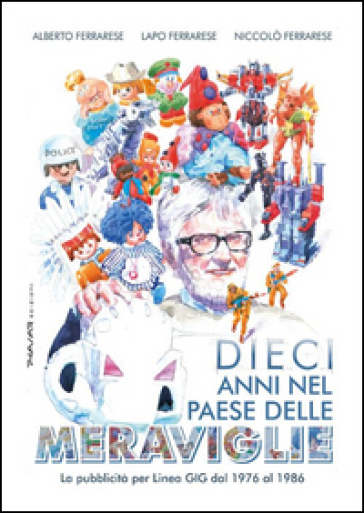Dieci anni nel paese delle meraviglie. La pubblicità per Linea GIG dal ...