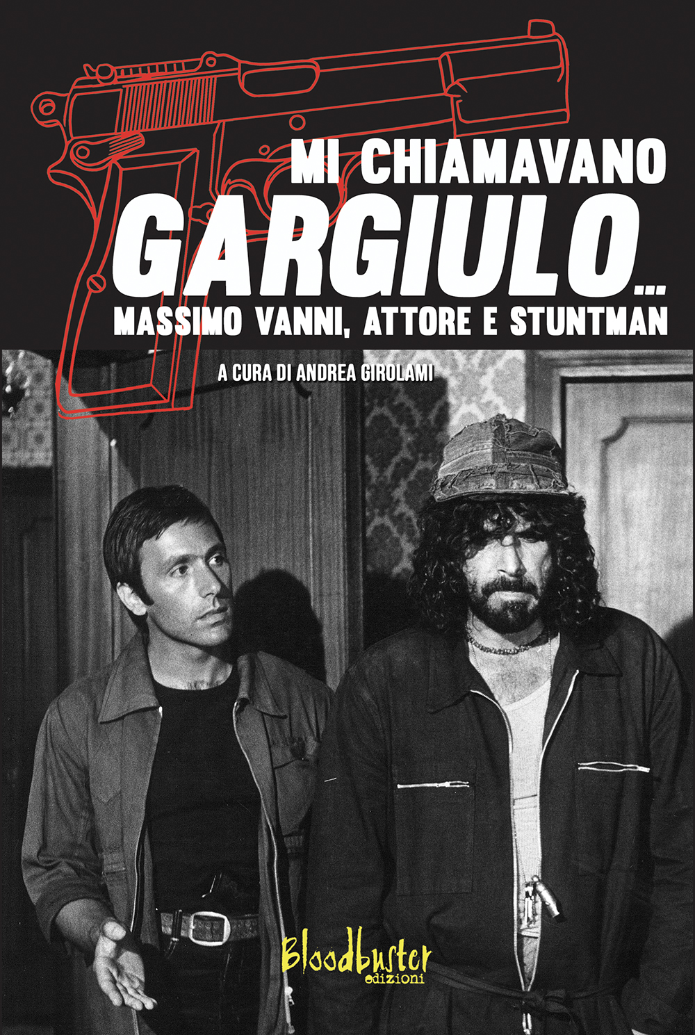 Mi chiamavano Gargiulo… Massimo Vanni, Attore e stuntman – Bloodbuster