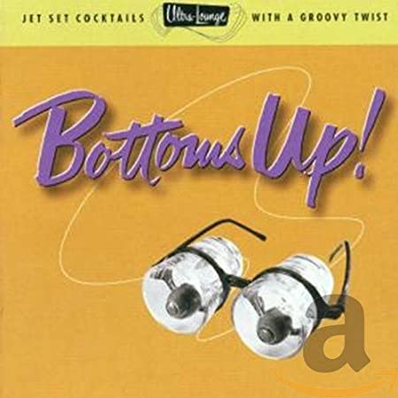 Ultra Lounge Series: Bottoms Up! (CD) – Bloodbuster