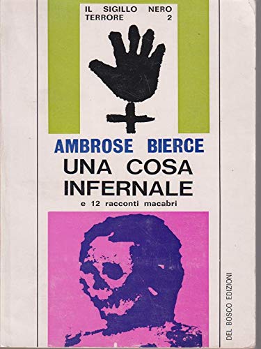 Ambrose Bierce – Una cosa infernale e 12 racconti macabri – Bloodbuster